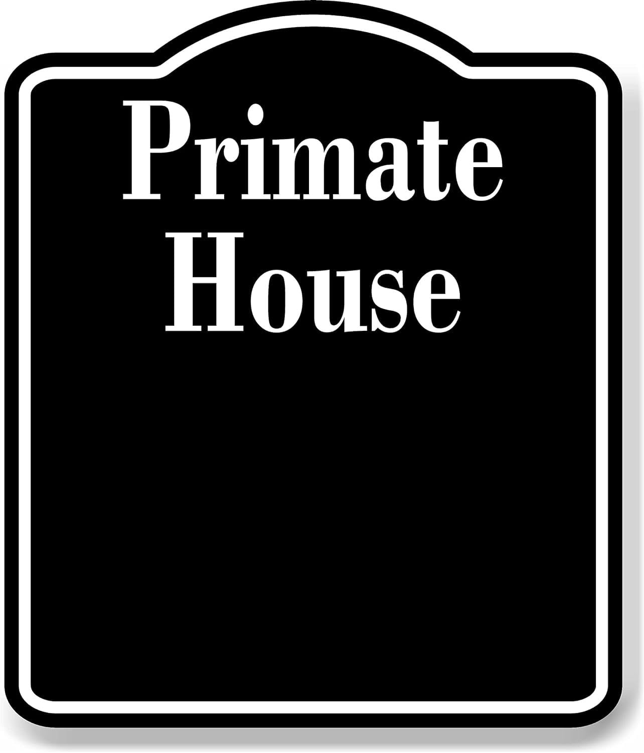 Primate House Zoo BLACK Aluminum Composite Sign, 20"x24" - Walmart.com