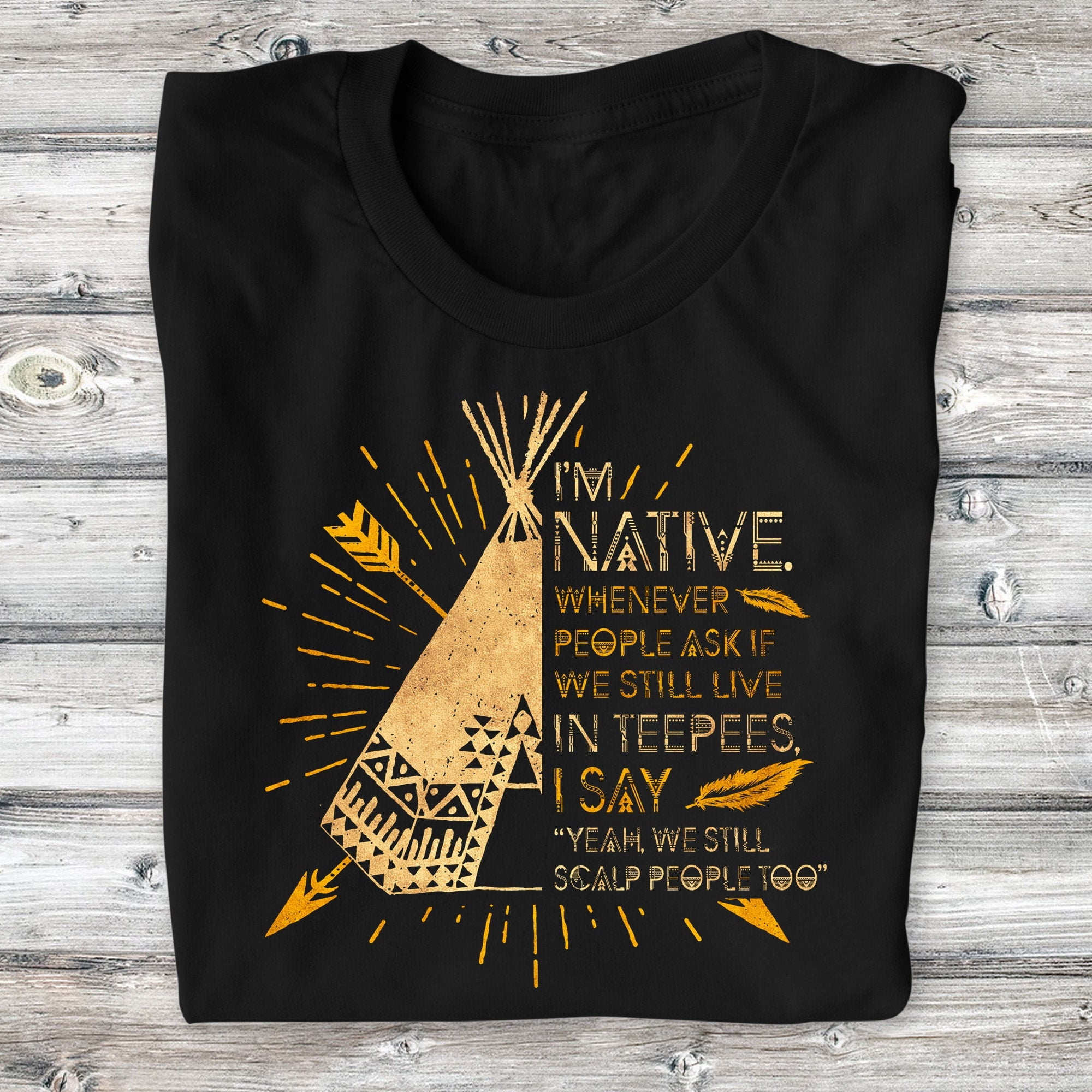 Prime Delica I'm Native Whenever People Ask If In Teepees I Say Yeah We ...