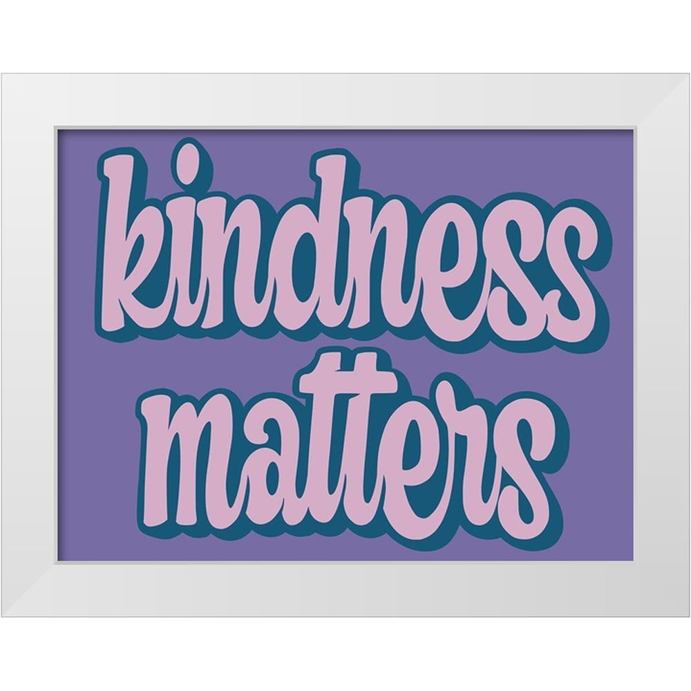 Prime, Marcus 24x19 White Modern Wood Framed Museum Art Print Titled - Kindness Matters ...