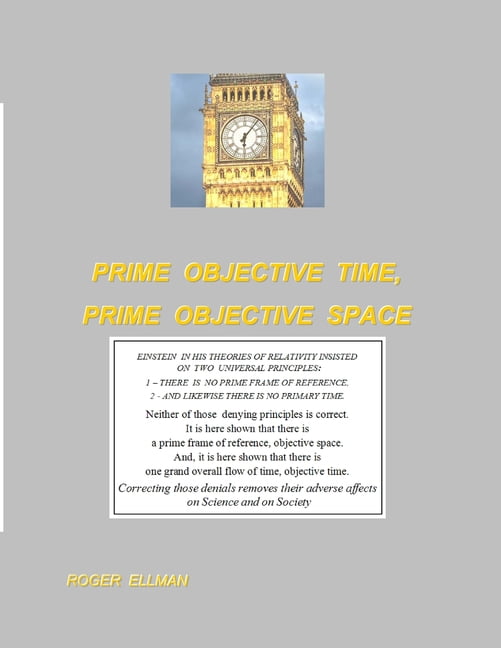 Prime Objective Time, Prime Objective Space: There is a prime frame of ...