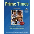 Prime Times, 2nd Ed : A Handbook for Excellence in Infant and Toddler ...