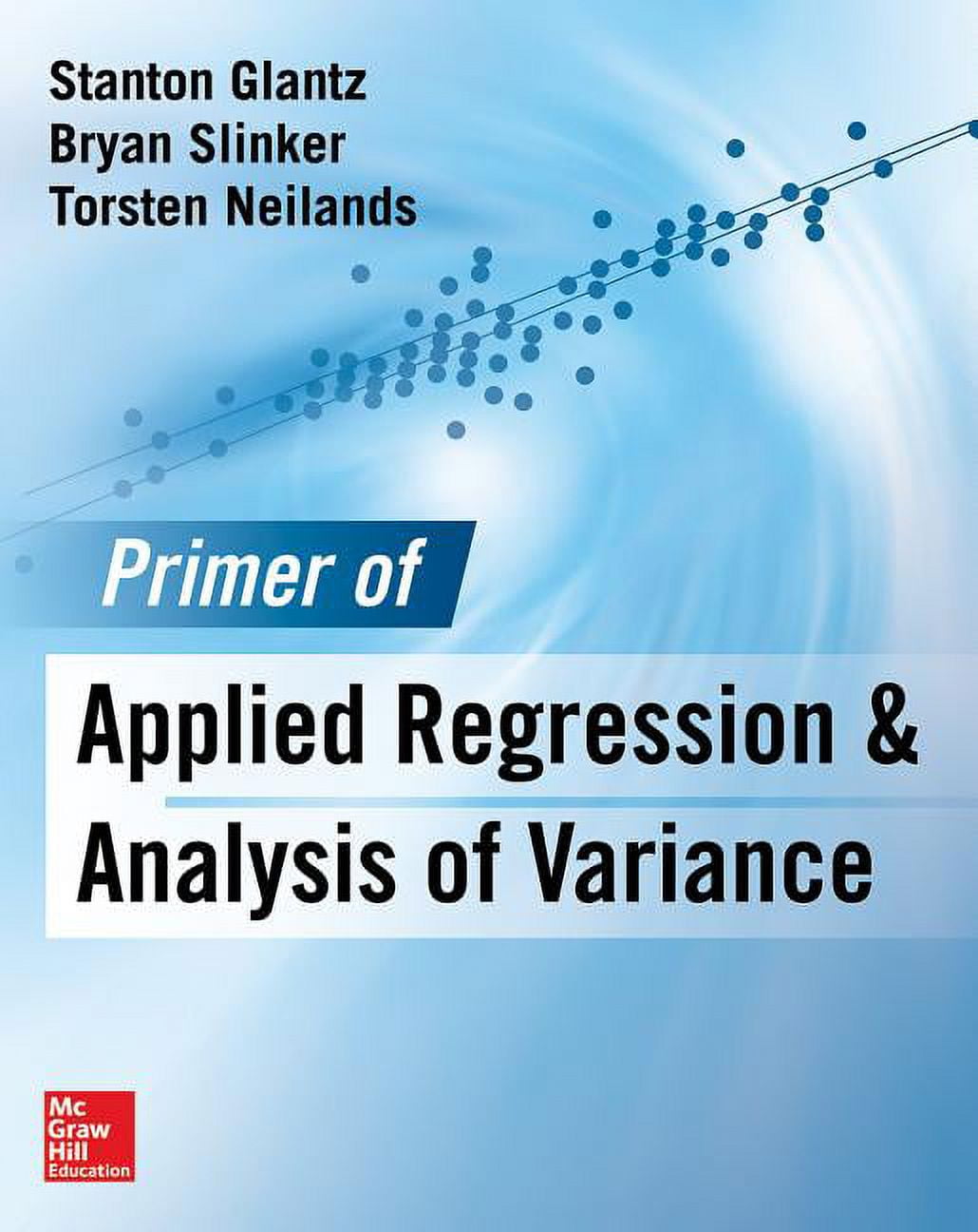 Primer of Applied Regression & Analysis of Variance, Third Edition (Edition 3) (Hardcover ...