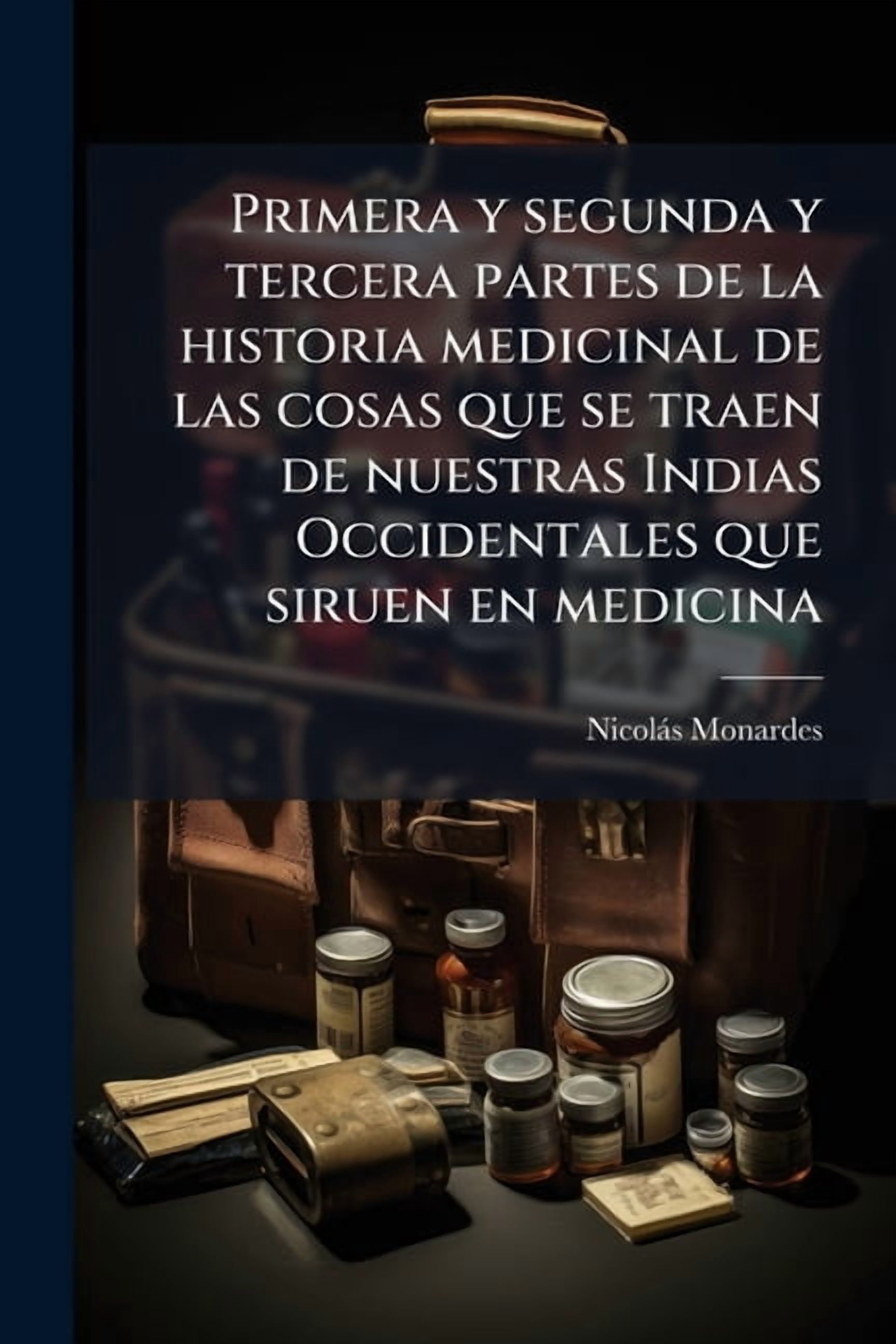 Primera y segunda y tercera partes de la historia medicinal de las ...