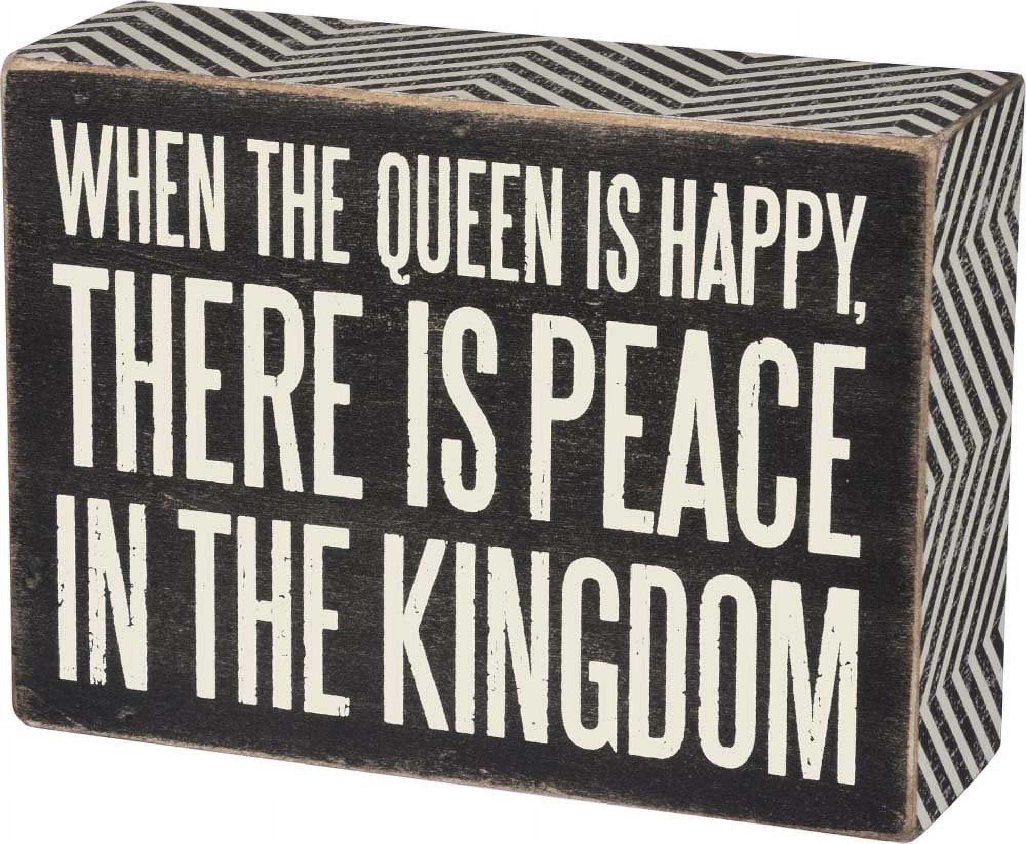 Primitives By Kathy Box Sign ~ When The Queen Is Happy - Walmart.com