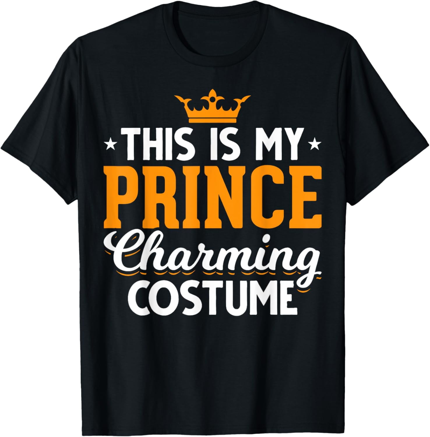 Prince Charming Costume This Is My Prince Charming Costume T-Shirt ...