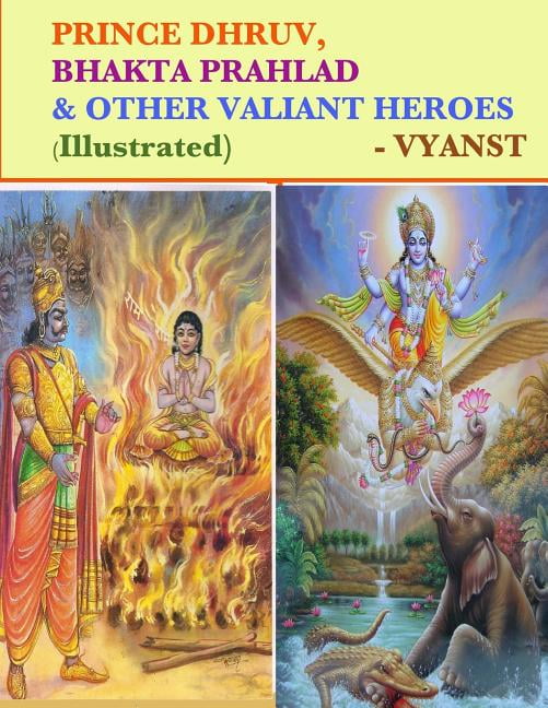 Prince Dhruv, Bhakta Prahlad and Other Valiant Heroes (Illustrated ...