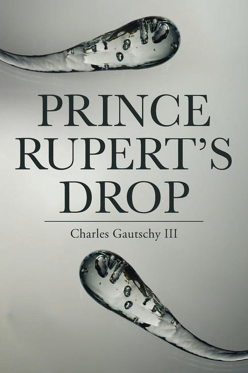 Prince Rupert's Drop, (Paperback) - Walmart.com