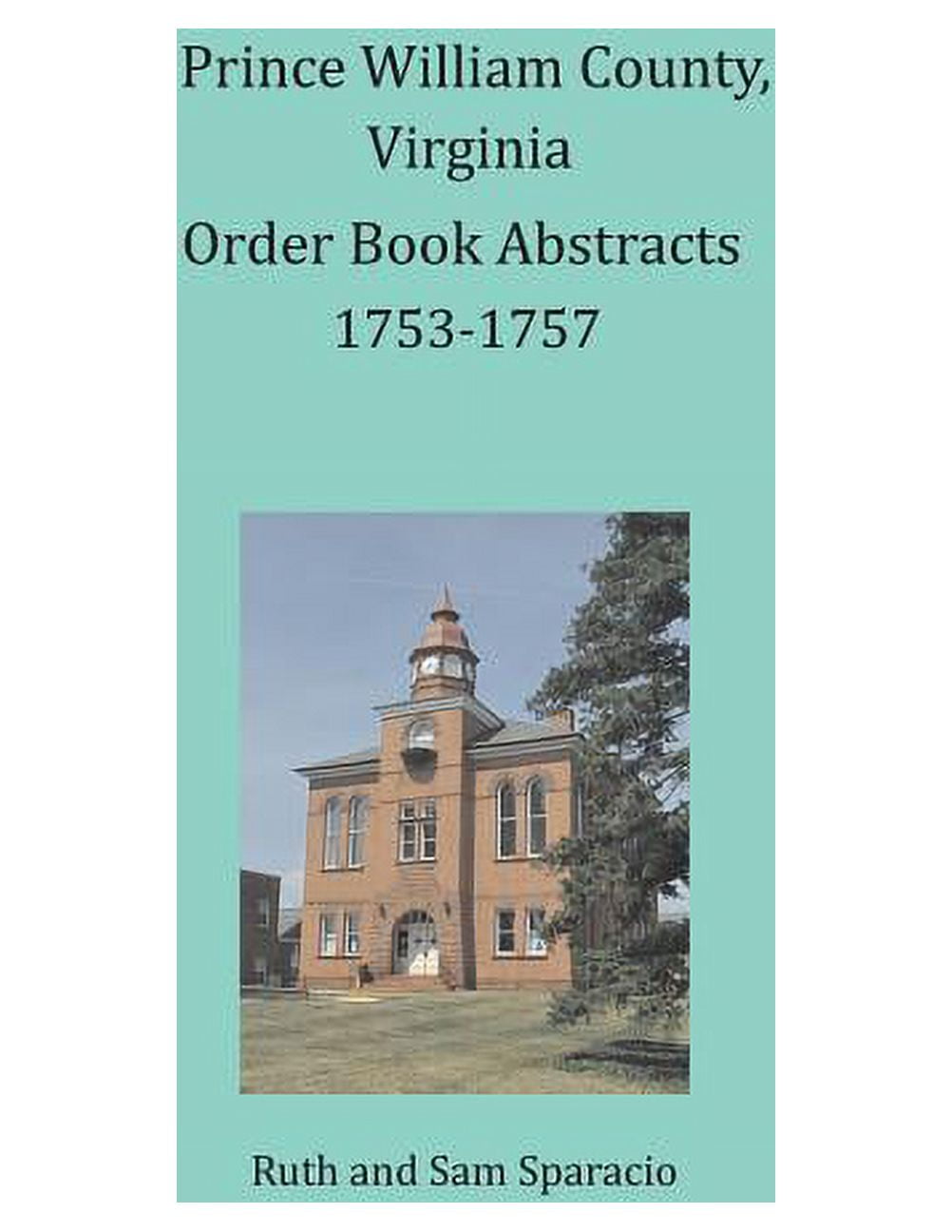 Prince William County, Virginia Order Book Abstracts 1753-1757 ...