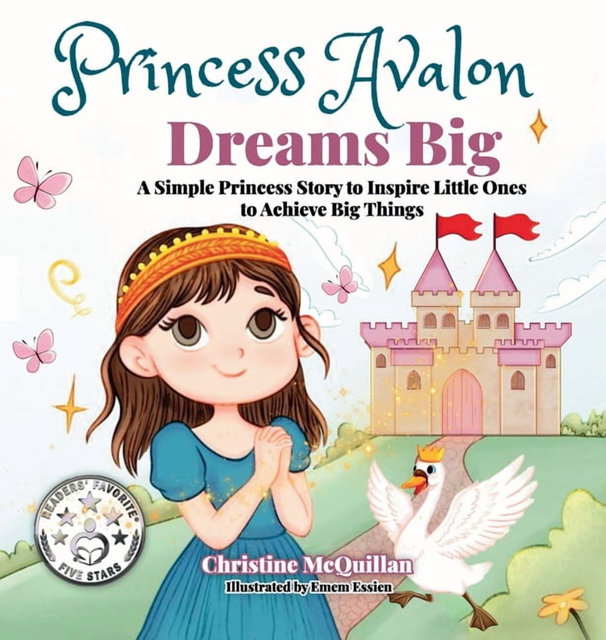 Princess Avalon Dreams Big: A Simple Princess Story to Inspire Little ...
