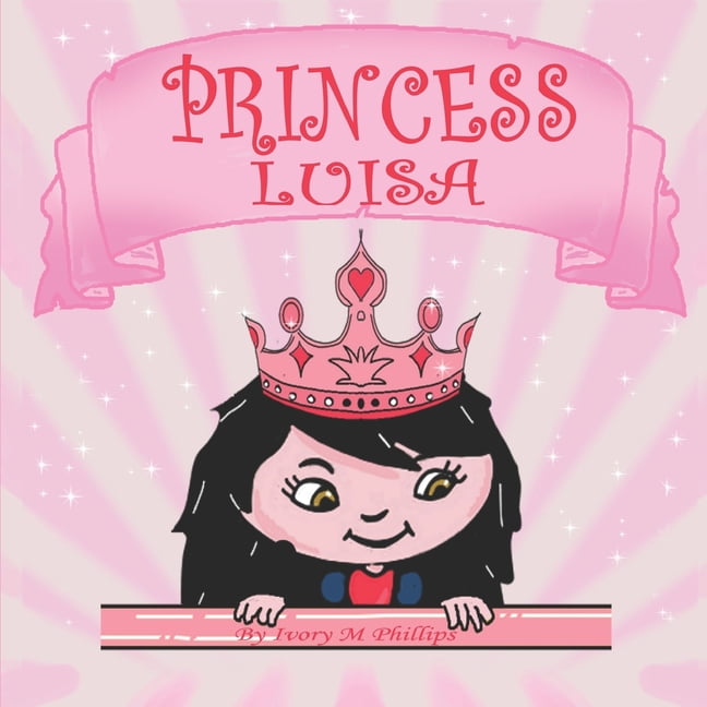 Princess Books for Girls Princess Luisa: A Beautiful Princess Book for ...