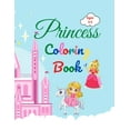 Princess Coloring Book: Amazing Princess Coloring Book for Kids ages 3 ...