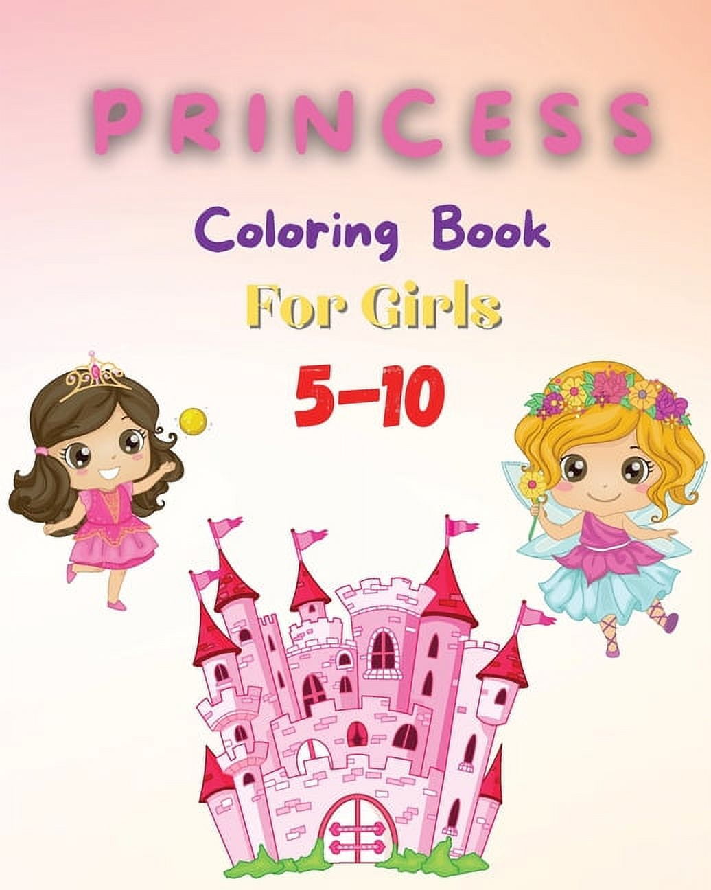 Princess Coloring Book For Girls 5-10: Coloring Pages of Princess for ...