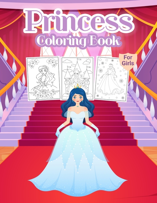 Princess Coloring Book for Girls: Kids Coloring Book Filled with ...