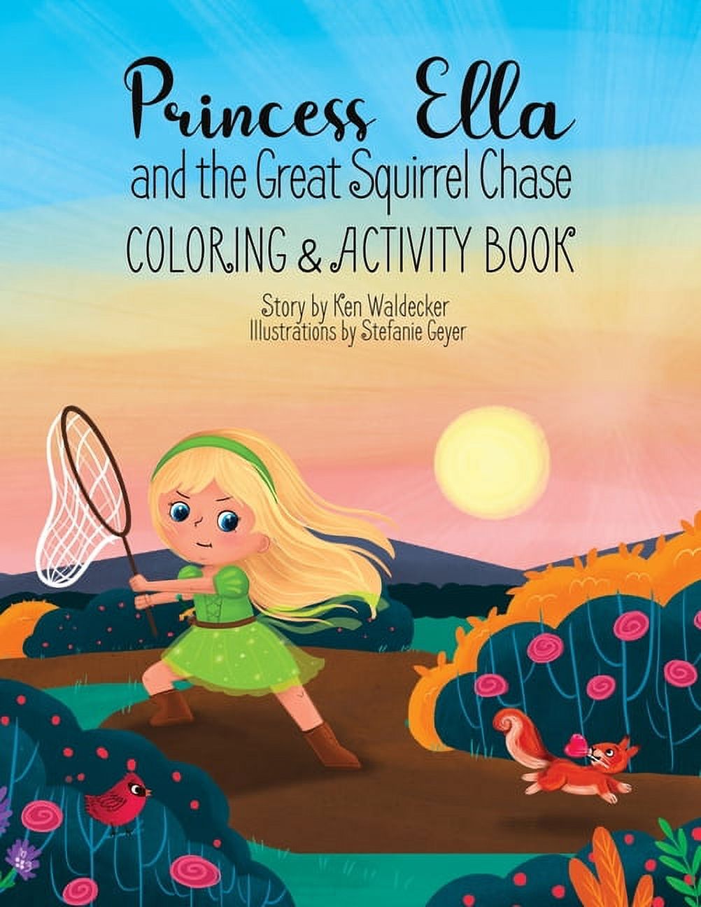 Princess Ella Adventures: Princess Ella and the Great Squirrel Chase ...