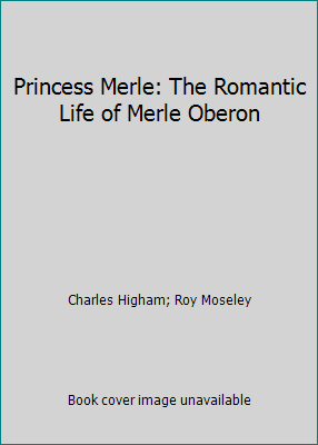 Pre-Owned Princess Merle : The Romantic Life of Merle Oberon - Walmart.com