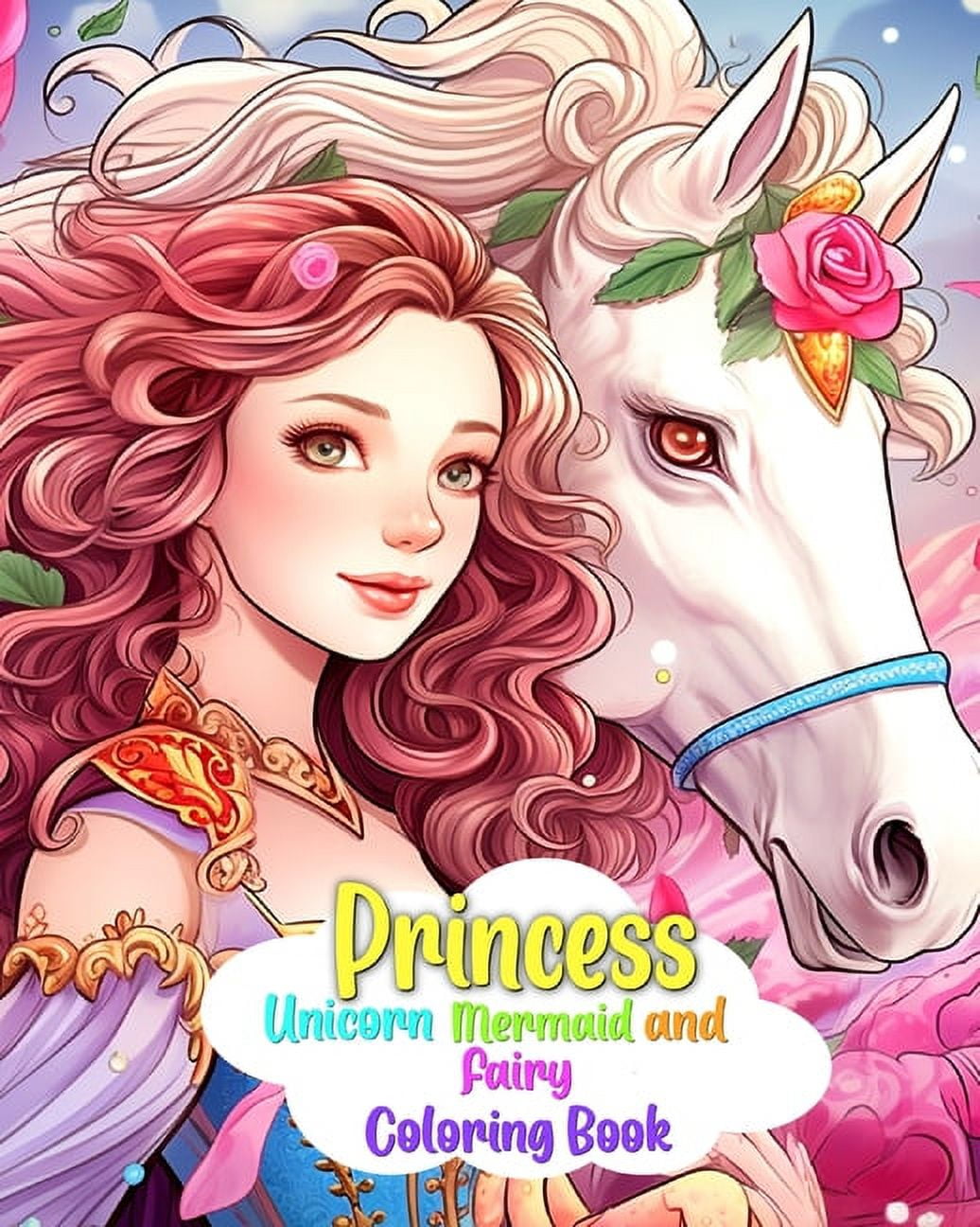 Princess, Mermaid, Unicorn and Fairy Coloring Book: Coloring Pages for ...