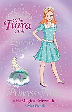 Pre-Owned Princess Millie and the Magical Mermaid (The Tiara Club ...
