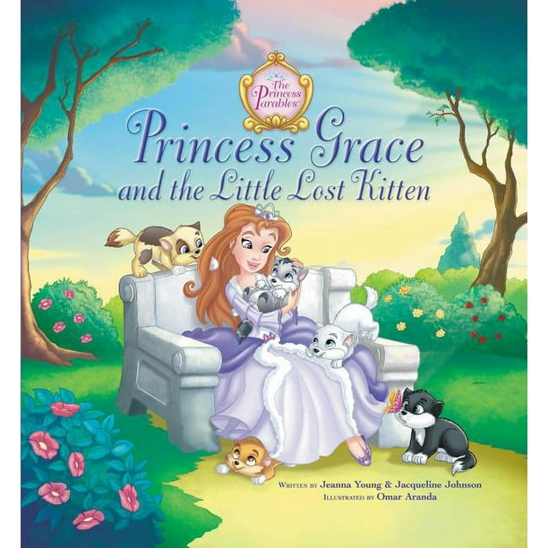 Princess Parables: Princess Grace and the Little Lost Kitten (Hardcover ...