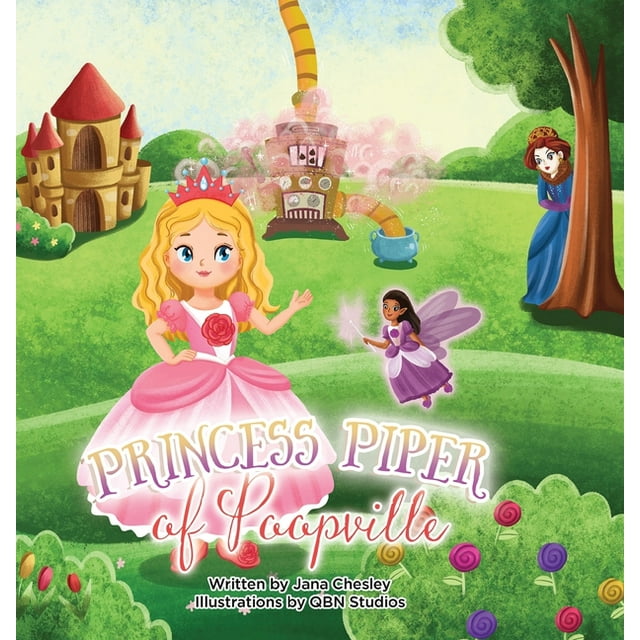 Princess Piper of Poopville (Hardcover) by Jana Chesley - Walmart.com