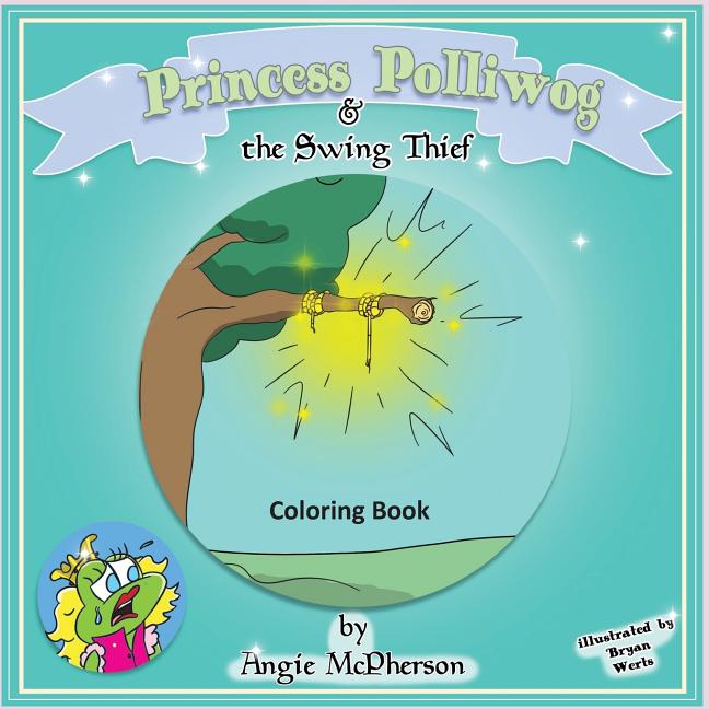Princess Polliwog and the Swing Thief Coloring Book Paperback ...
