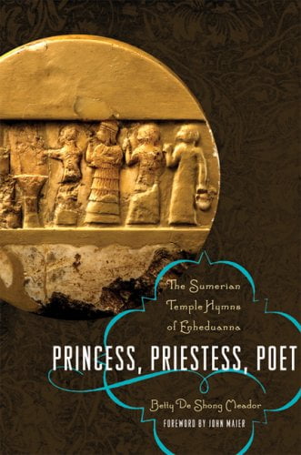 Pre-Owned Princess, Priestess, Poet : The Sumerian Temple Hymns of ...