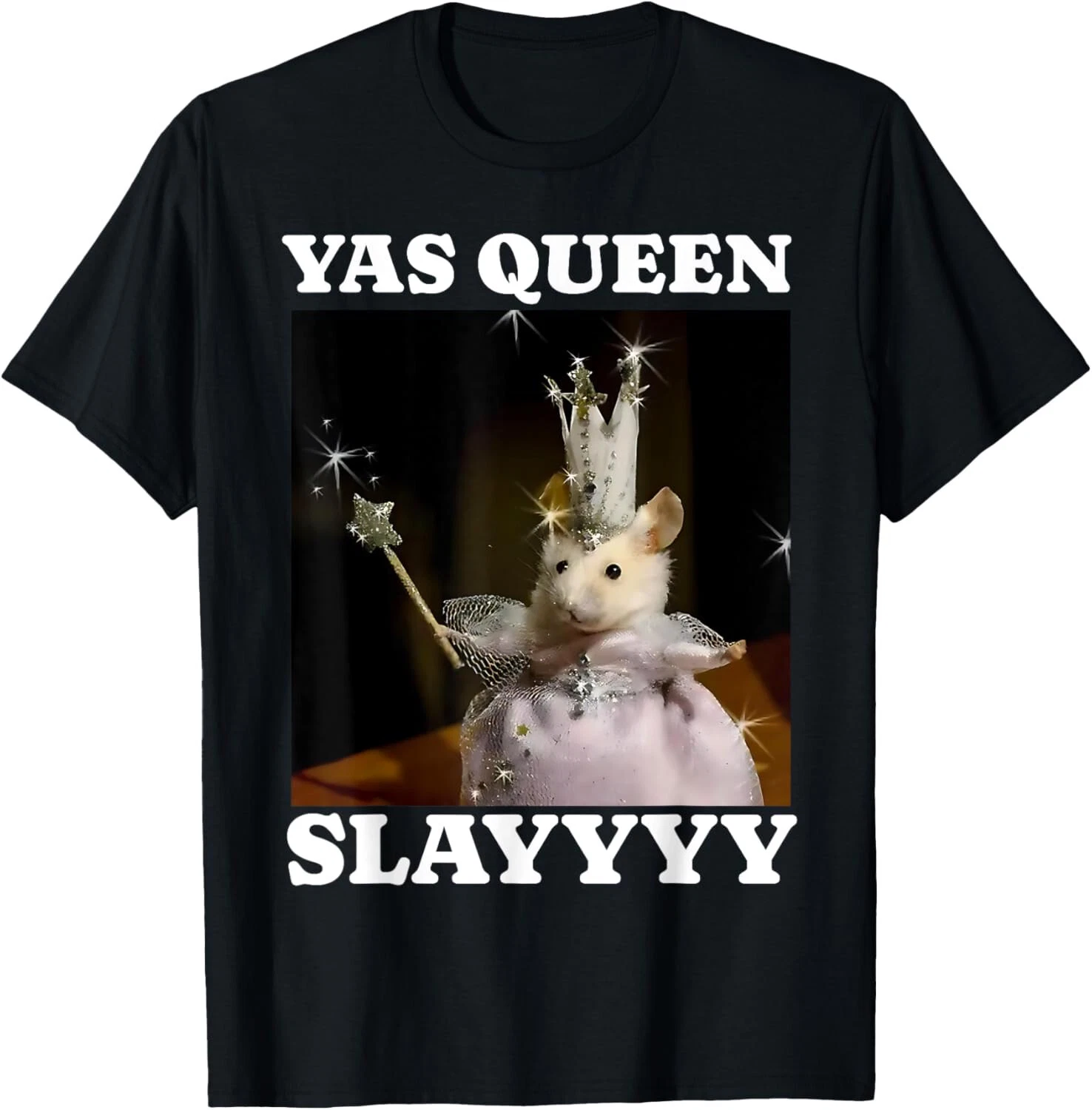 Princess Rat Meme Yas Queen Slay Funny Viral Humor Joke Unisex T-Shirt ...