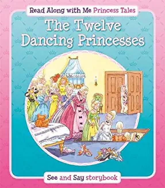 Princess Tales - TWELVE DANCING PRINCESSES, Read along with Me (Age ...