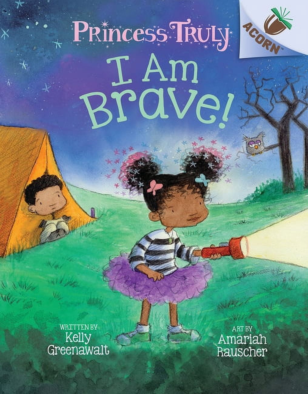 Princess Truly I Am Brave!: An Acorn Book (Princess Truly #5): Volume 5 ...