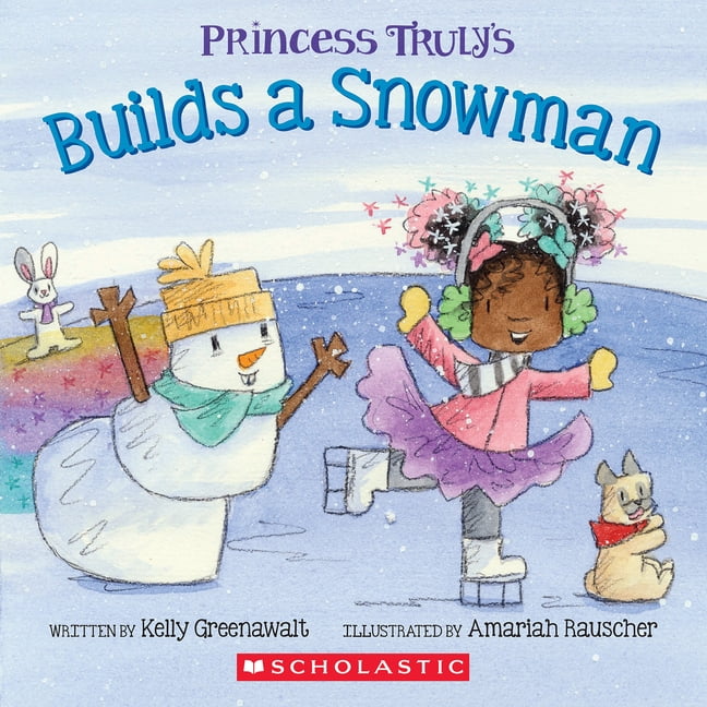 Princess Truly Princess Truly Builds a Snowman, (Paperback) - Walmart.com