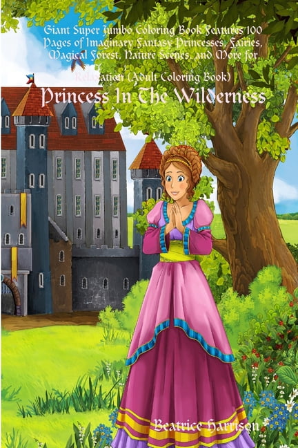 "Princess In The Wilderness:" Giant Super Jumbo Coloring Book Features ...