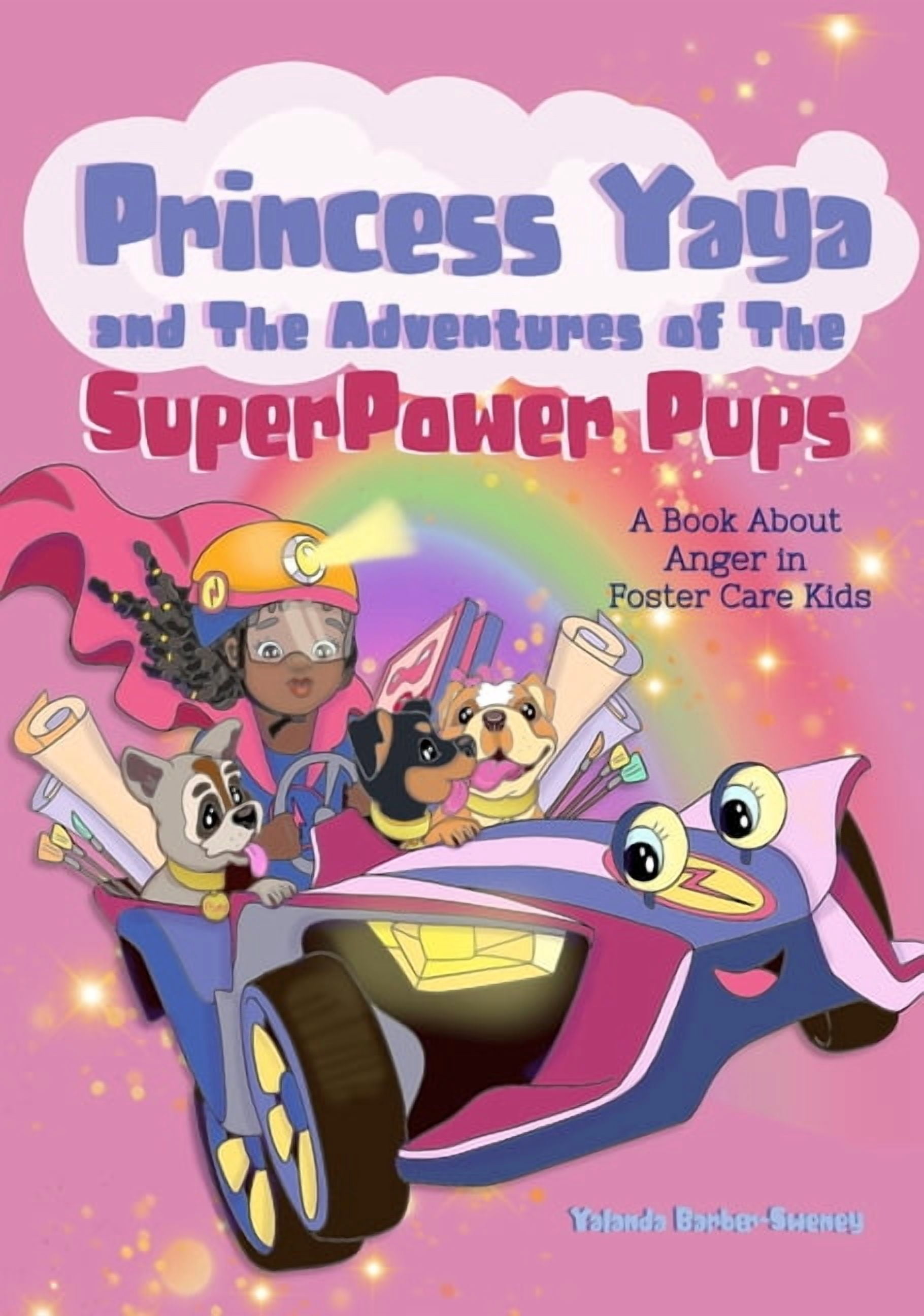 Princess Yaya and The Adventures of SuperPower Pups : A Book About ...