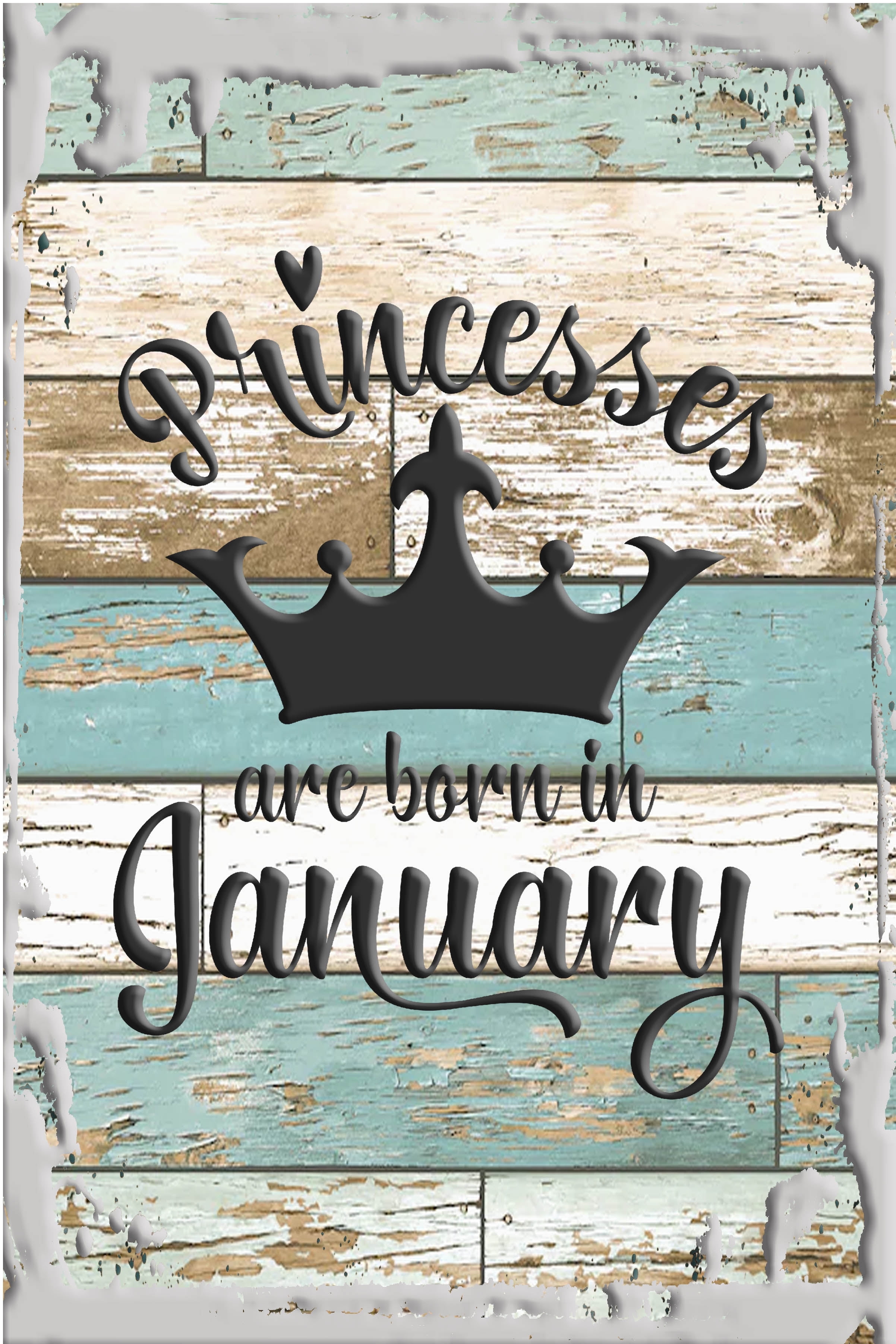Princesses are born in January crown birth month cursive heart White ...