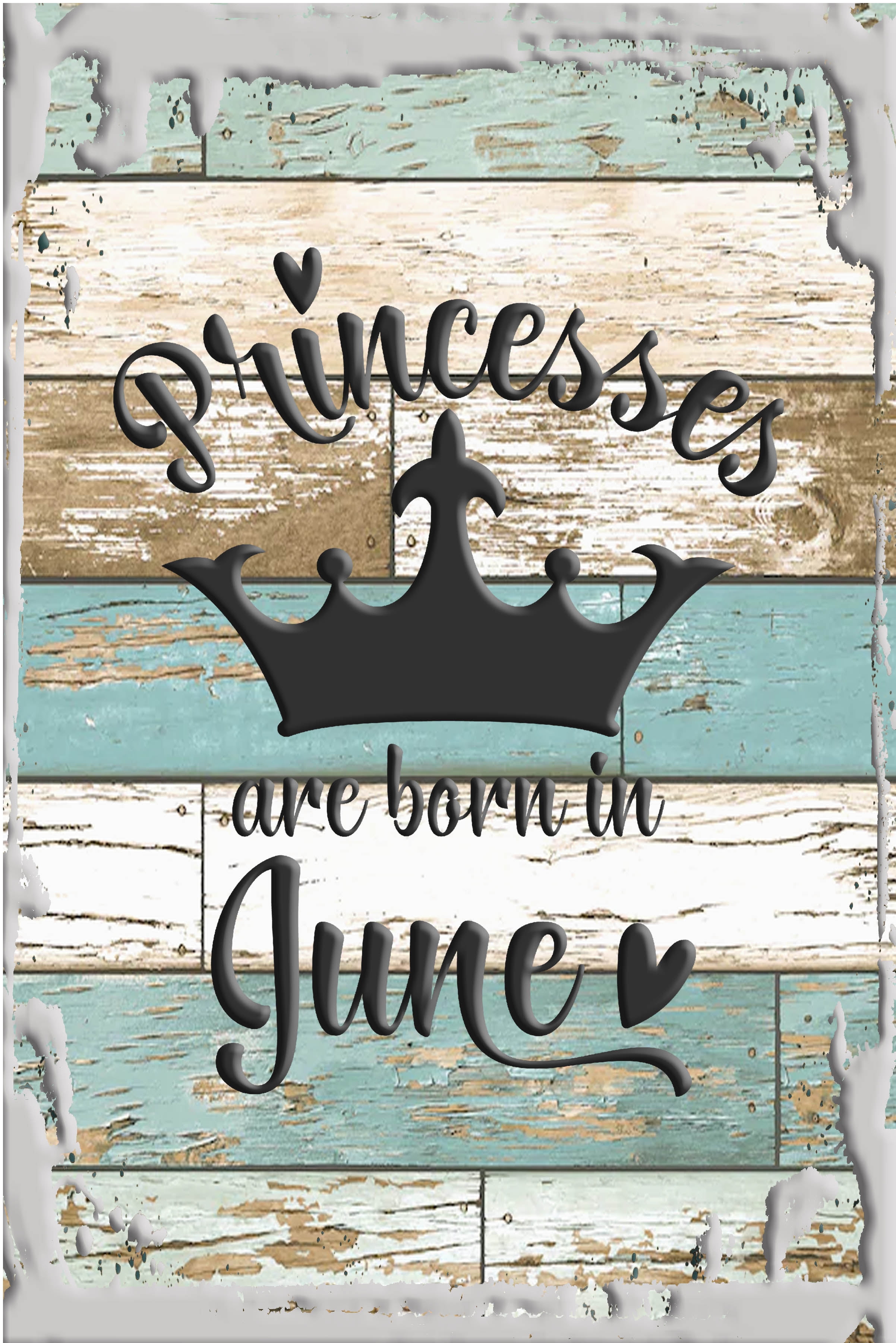 Princesses are born in June crown birth month cursive heart White Wall ...