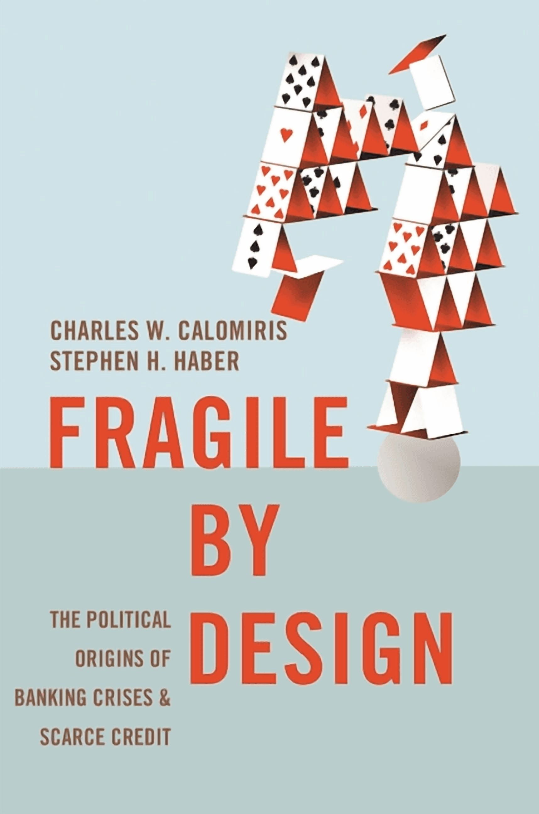 Princeton Economic History of the Wester Fragile by Design: The ...