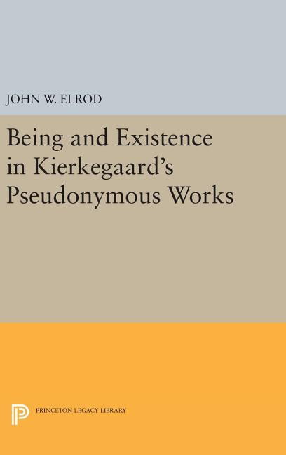 Princeton Legacy Library Being and Existence in Kierkegaard's ...