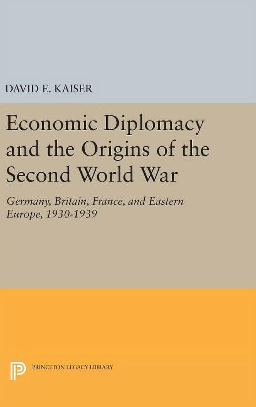 Princeton Legacy Library Economic Diplomacy and the Origins of the ...