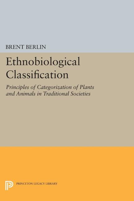 Princeton Legacy Library Ethnobiological Classification: Principles of ...