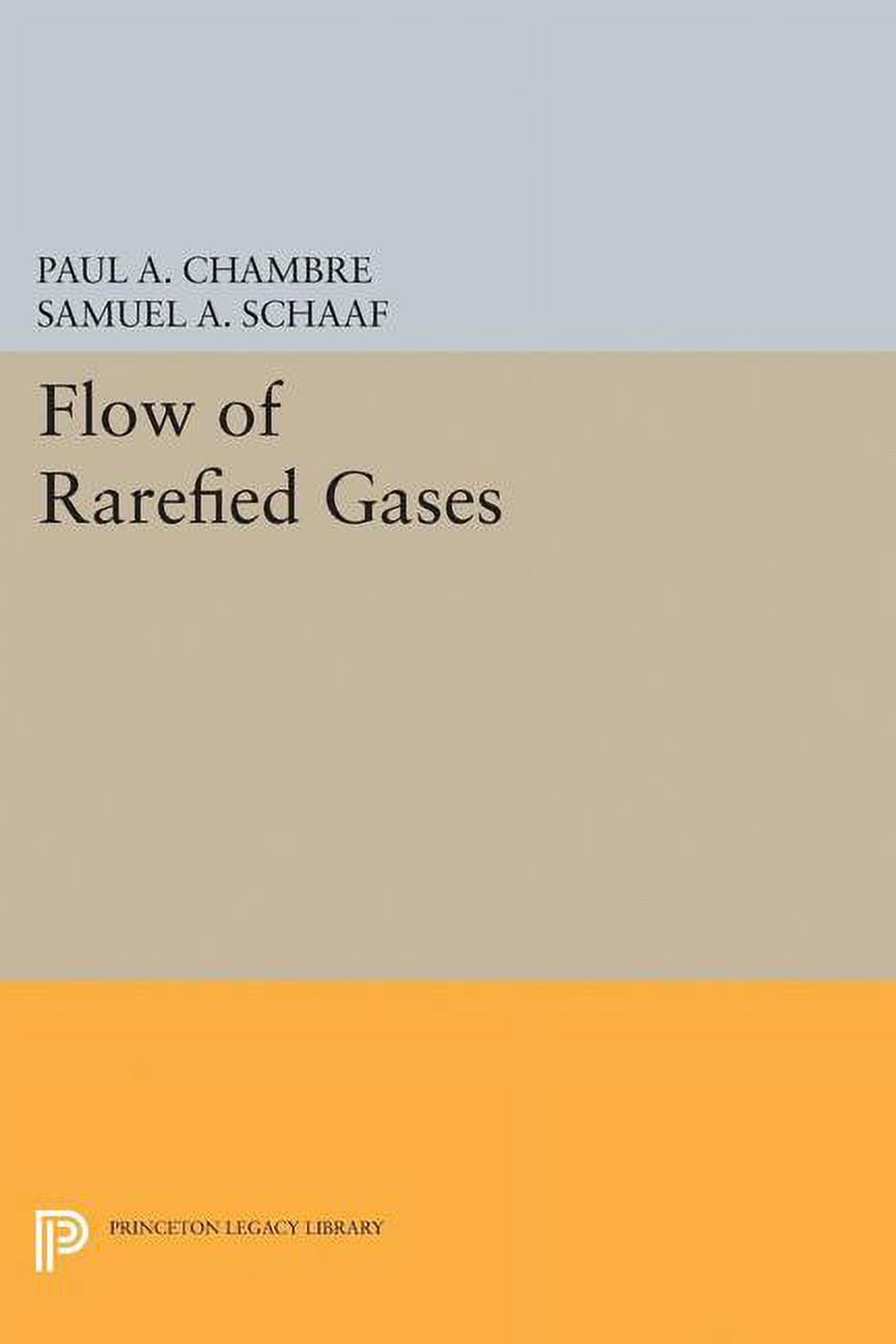 Princeton Legacy Library Flow of Rarefied Gases, Book 5064, (Hardcover ...