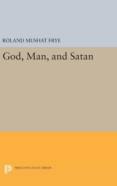 Princeton Legacy Library God, Man, and Satan, Book 2203, (Hardcover ...