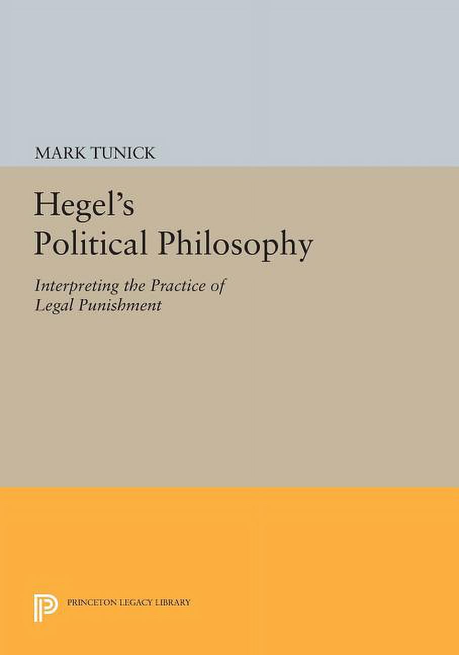 Princeton Legacy Library Hegel's Political Philosophy: Interpreting the ...