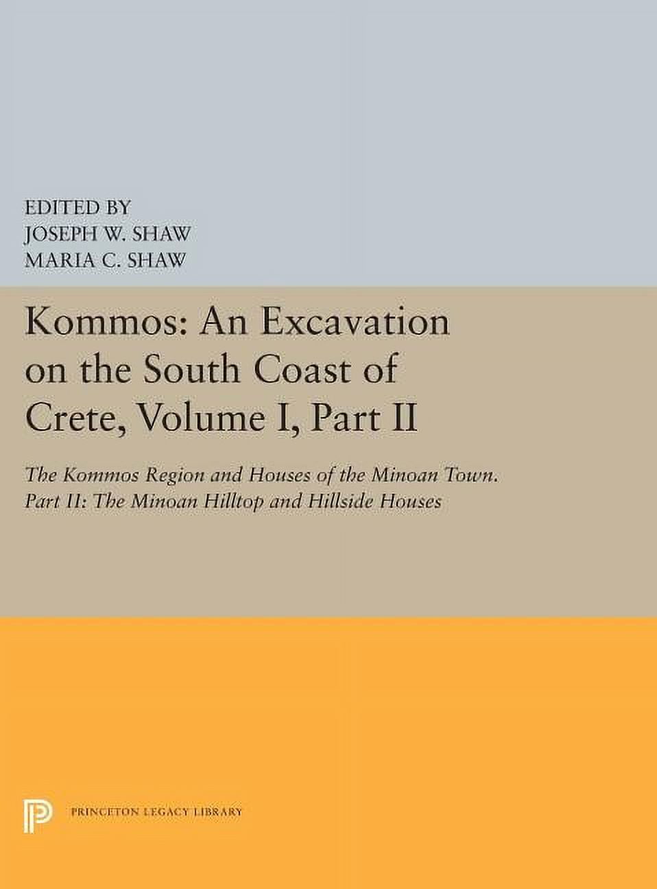 Princeton Legacy Library Kommos: An Excavation on the South Coast of ...