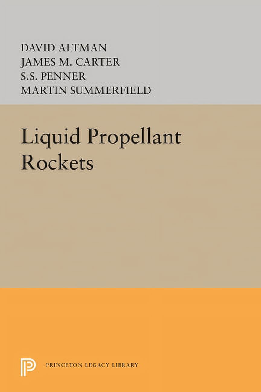 Princeton Legacy Library Liquid Propellant Rockets, Book 1877 ...