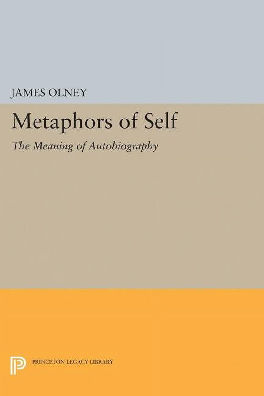 Princeton Legacy Library Metaphors of Self: The Meaning of ...