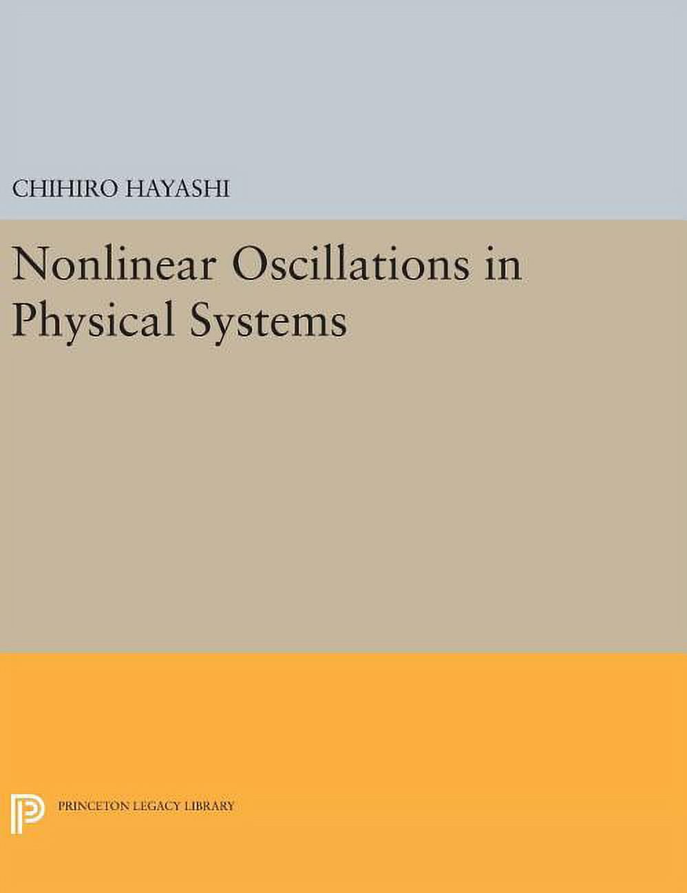 Princeton Legacy Library Nonlinear Oscillations In Physical Systems Book 432 Hardcover