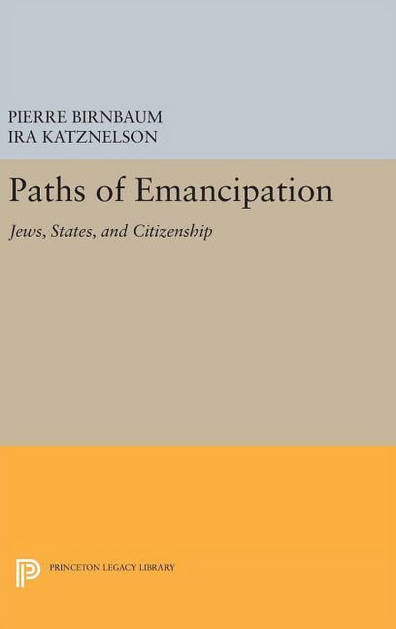 Princeton Legacy Library Paths of Emancipation: Jews, States, and ...