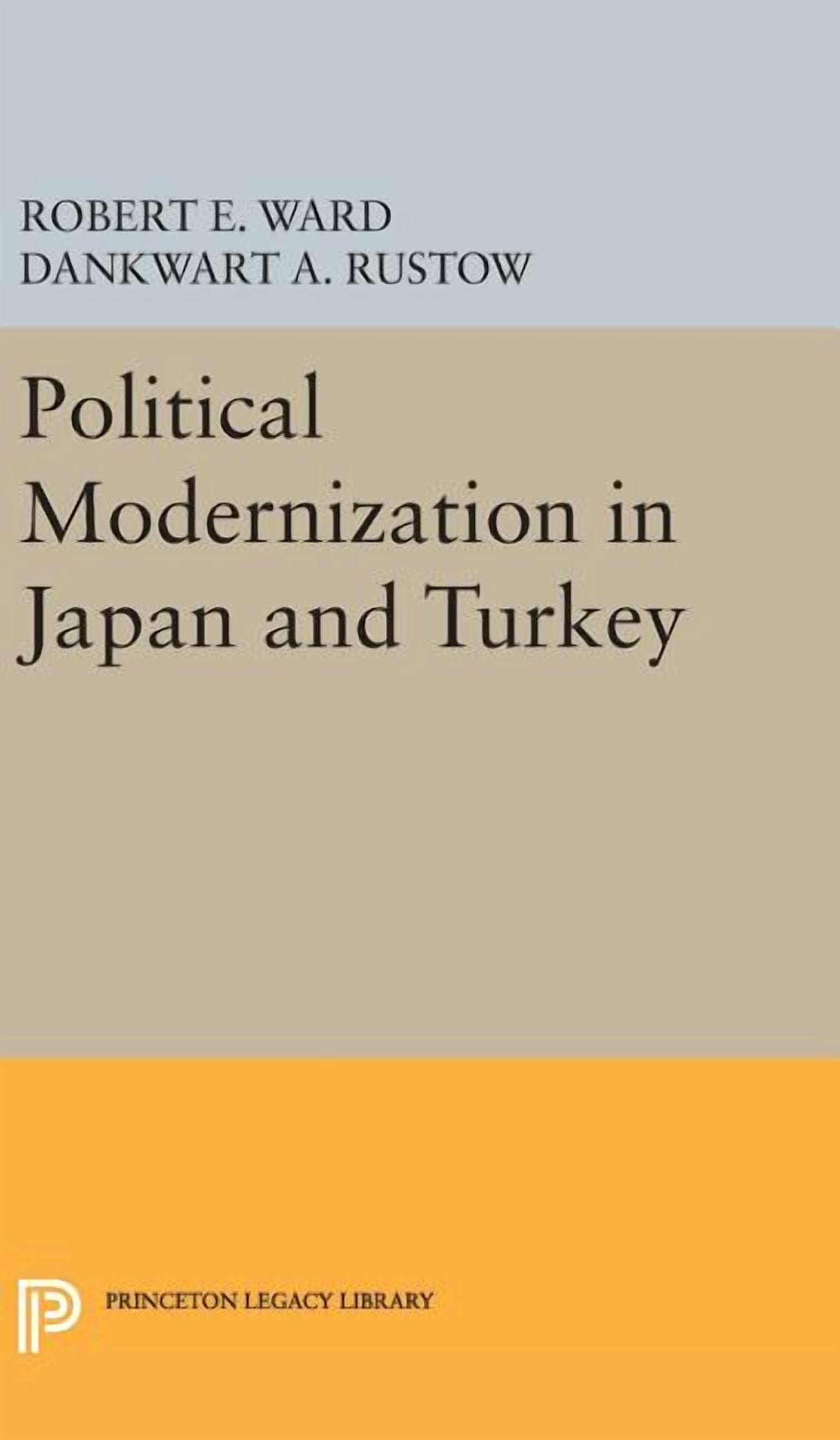 Princeton Legacy Library Political Modernization in Japan and Turkey ...