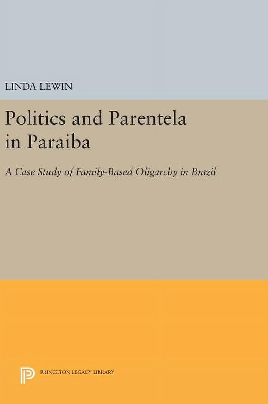 Princeton Legacy Library Politics and Parentela in Paraiba: A Case ...