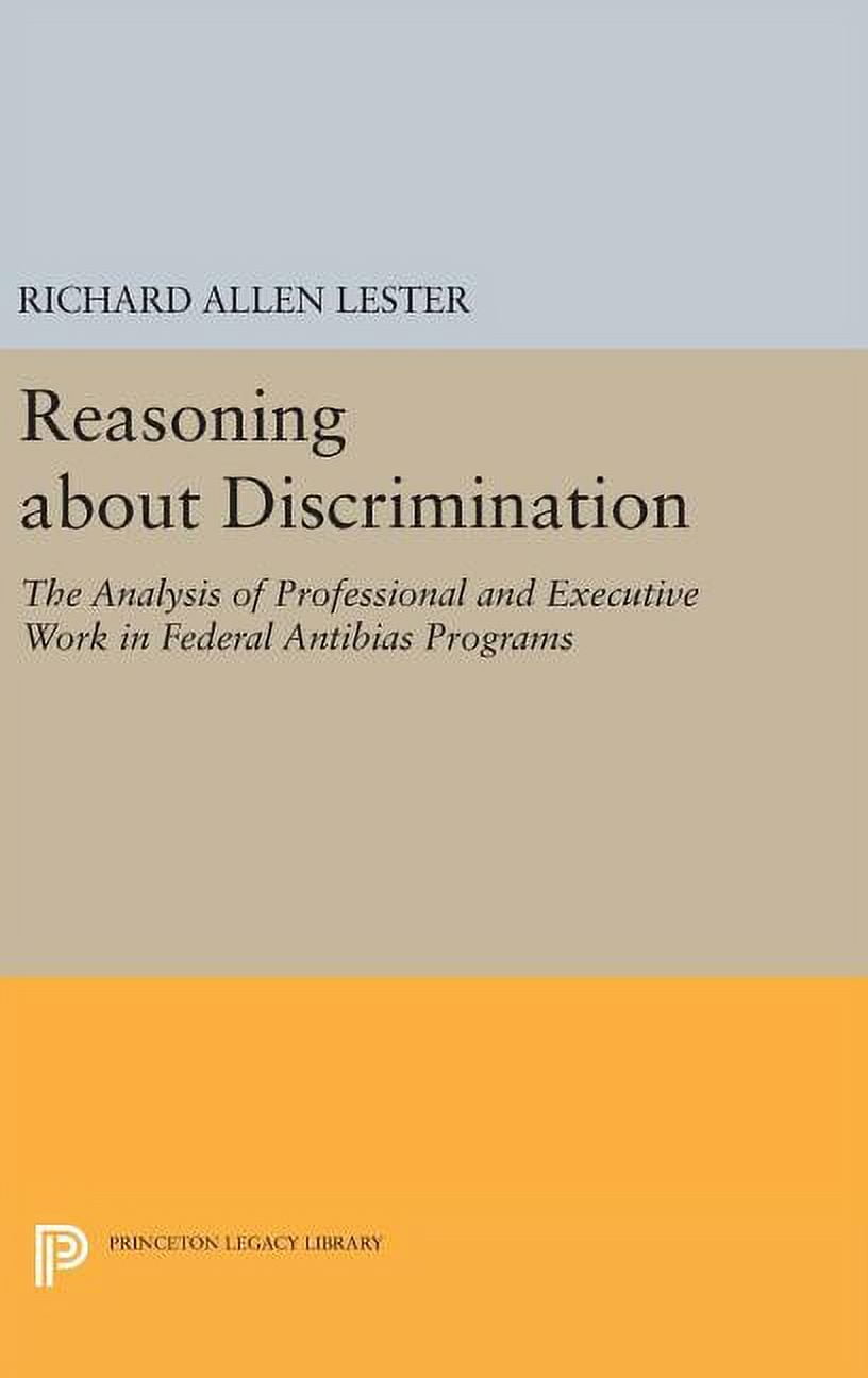 Princeton Legacy Library Reasoning about Discrimination: The Analysis ...