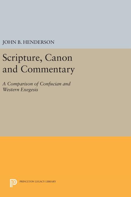 Princeton Legacy Library Scripture, Canon and Commentary: A Comparison ...