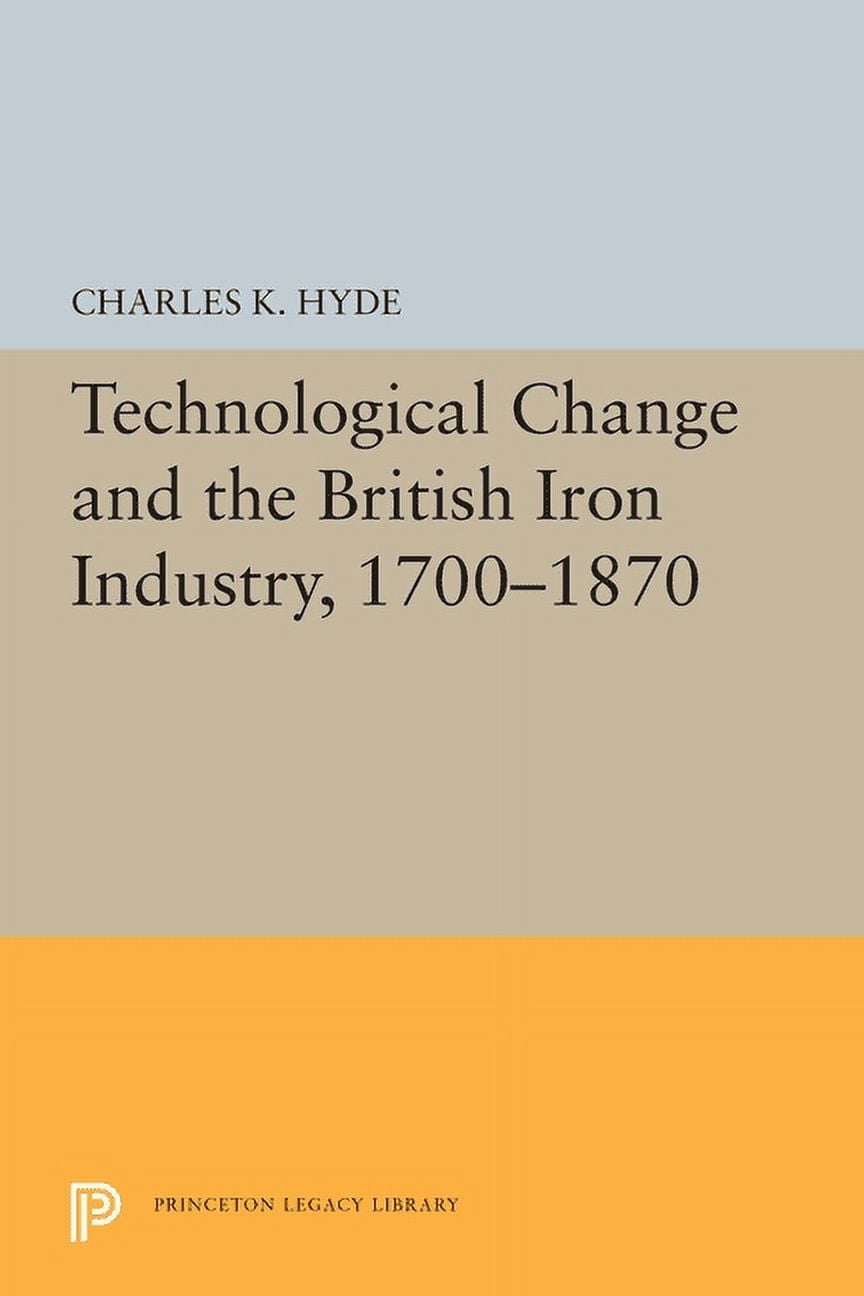 Princeton Legacy Library Technological Change and the British Iron ...